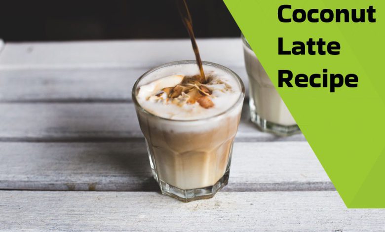 Coconut Latte Recipe (Hot And Cold) - Starbucks Recipe At Home 2024