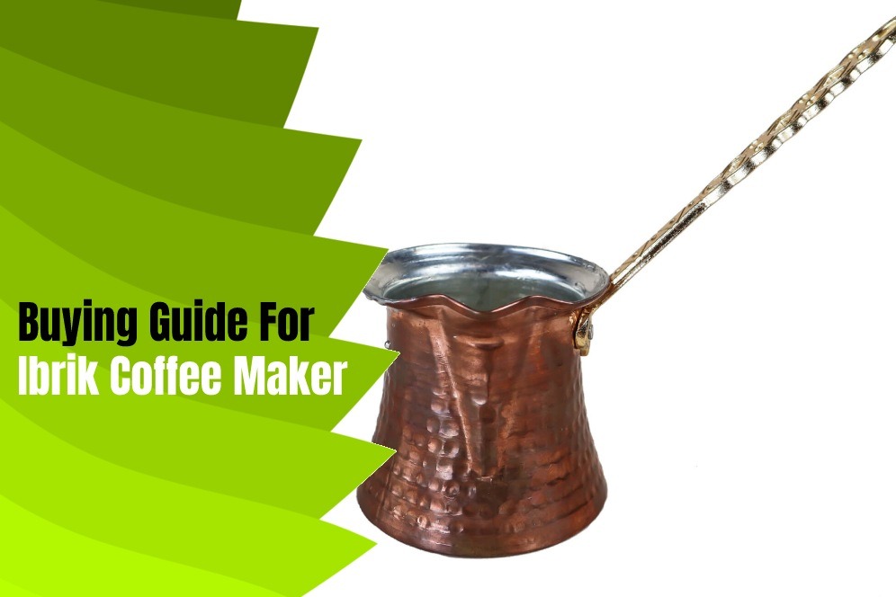 Buying Guide For Ibrik Coffee Maker - Ibrik vs. Cezve