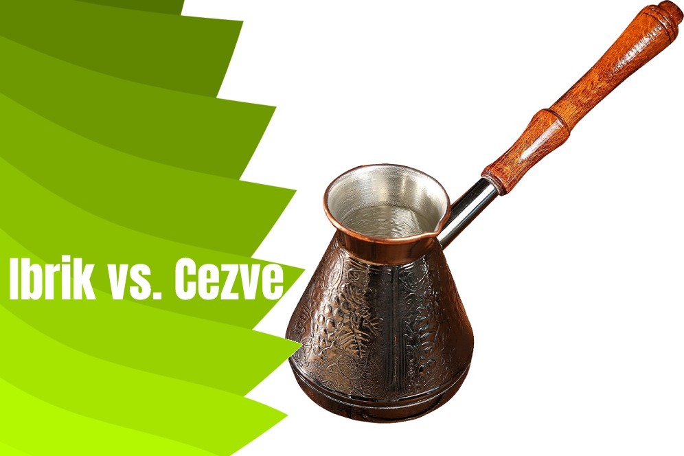 Buying Guide For Ibrik Coffee Maker - Ibrik vs. Cezve
