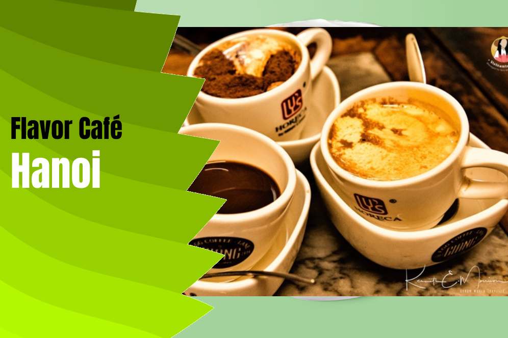 Unveiling the Trendiest Cafes and Coffee Shops in Hanoi