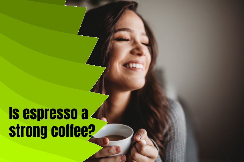 Strong Coffee; Which Coffee Has The Most Caffeine?