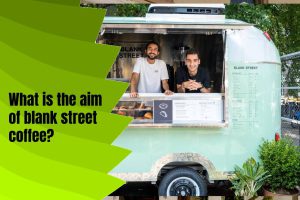Blank Street Coffee; History, Menu And Successes - typescoffee